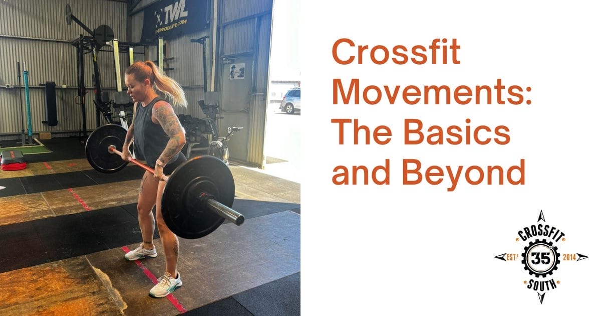 Crossfit Movements: The Basics and Beyond - CrossFit 35 Degrees South
